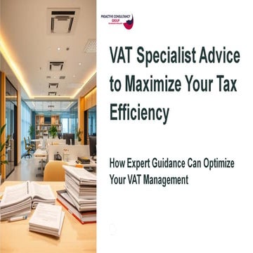 VAT Specialist Advice to Maximize Your Tax Efficiency.pptx