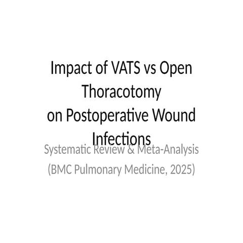 Benifits of VATS_vs_Thoracotomy_Summary.pptx