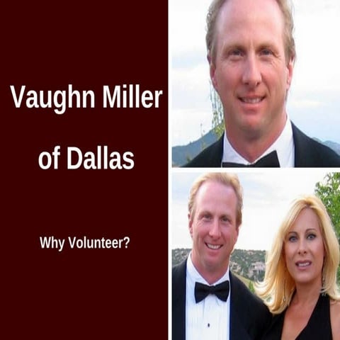 Vaughn Miller of Dallas - Why Volunteer | PPT