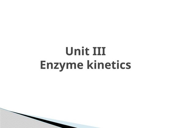 Kinetics of enzyme action | PPTX