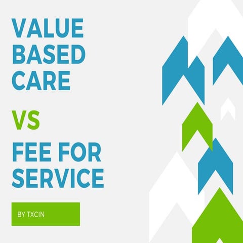 Value Based Care vs Fee For Service | PDF | Health Insurance | Insurance