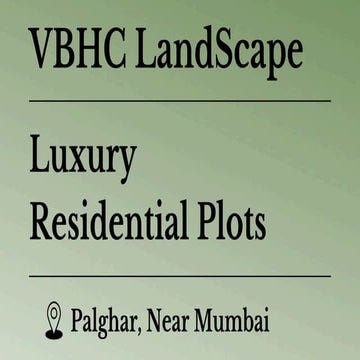 VBHC LandScape - Your Dream Residential Plots in Palghar, Near Mumbai | PDF