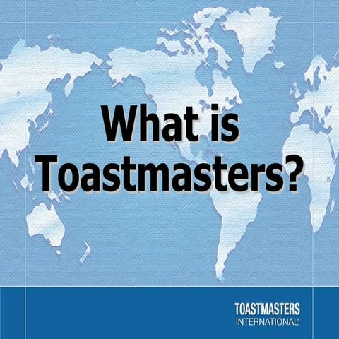 What is Toastmasters? | PPT