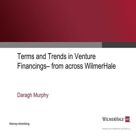 Terms and Trends in Venture Financings from across WilmerHale | PPT