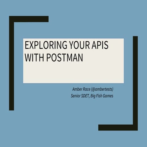 Exploring your APIs with Postman | PPTX