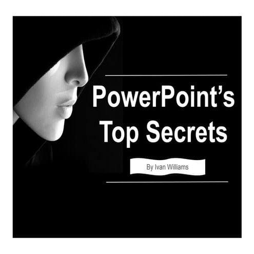 PowerPoint’s Top Secrets | PPT