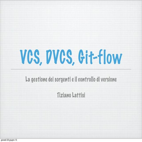 VCS - DVCS - GIT-FLOW | PPT