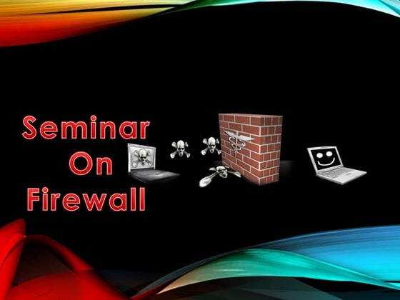 Firewall ppt | PPTX | Computer Networking | Computing