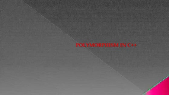 Polymorphism in c++(ppt) | PPT