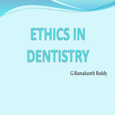 vdocuments.net_ethics-in-dentistry.pptx