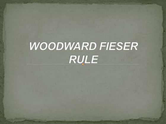 woodward fieser rule | PPTX | Chemistry | Science