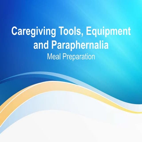 vdocuments.mx_caregiving-tools-equipment-and-paraphernalia.pptx