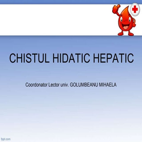 vdocuments.mx_chistul-hidatic-hepatic-1.ppt