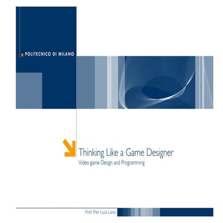 VDP2016 - Lecture 04 Thinking likea-gamedesigner | PDF