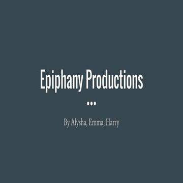 Epiphany Productions PITCH | PPTX