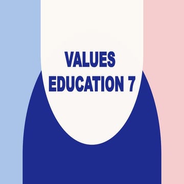 Values Education 7 ................................................ | PPTX