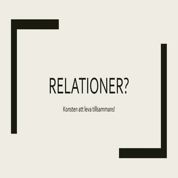 Vecka 7 relationer kopia | PPTX
