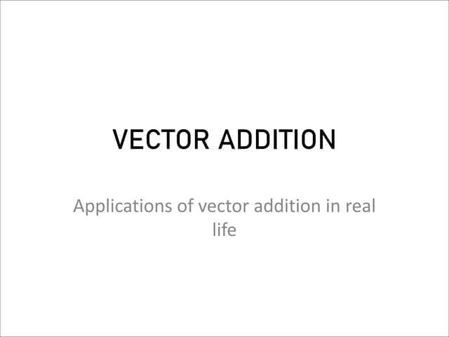 Real Life Application of Vector | PPTX