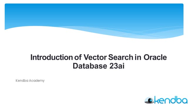 Vector Search An Introduction In Oracle Database 23ai Pptx