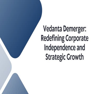 Vedanta Demerger Redefining Corporate Independence and Strategic Growth.pdf
