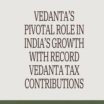 Vedanta’s Pivotal Role in India’s Growth with Record Vedanta Tax Contributions.pdf