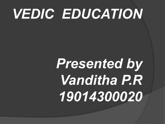 Vedic period of education | PPTX