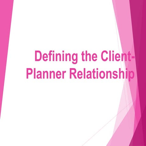 Defining the client planner relationship.pptx