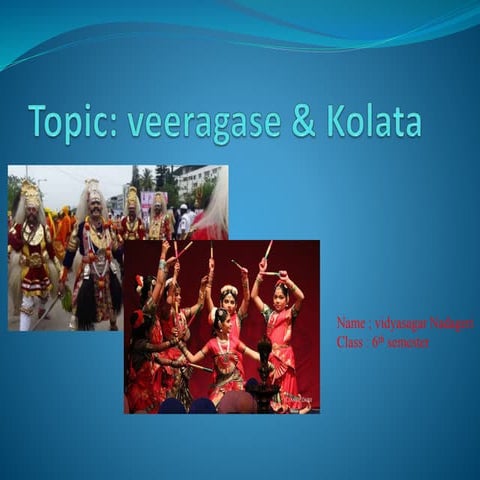 Veeragase & kolata ppt | PPTX