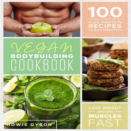 Vegan bodybuilding cookbook 100 high protein recipes to eat healthy ...