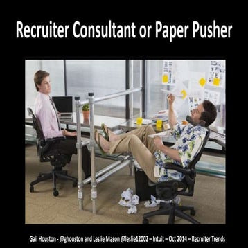 Recruiter Consultant or Paper Pusher - You Decide | PPT