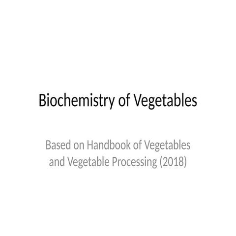Vegetable_Biochemistry_Presentation.pptx