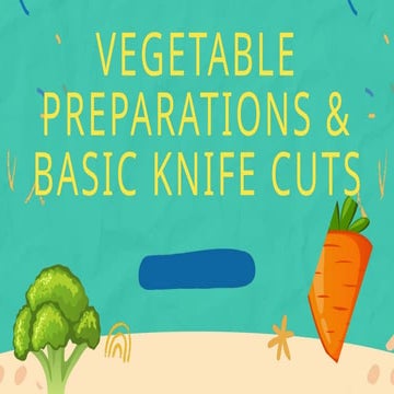 VEGGIES-PREPARATIONS-BASIC-KNIFE-CUTS.pptx