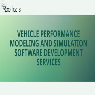 Vehicle Performance Modeling and Simulation Software Development Services.pptx