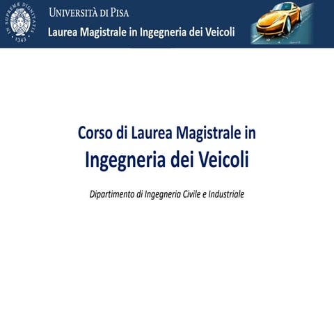 Laurea Magistrale in Ingegneria dei Veicoli - Pisa | PPTX