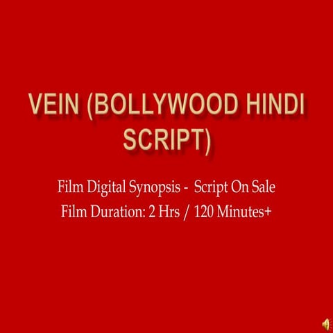 Vein - Bollywood Hindi Film Script On Sale | PPT