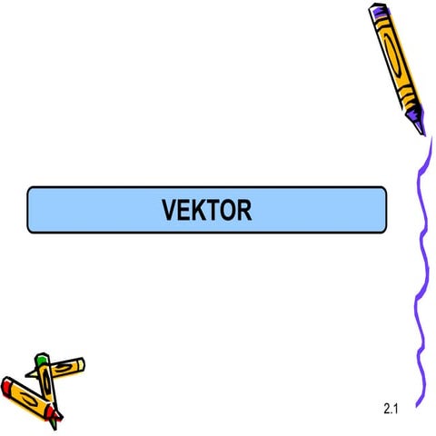 PPT BAB 1 VEKTOR KELAS 11.pptx