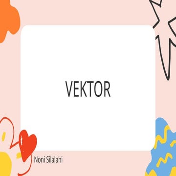 VEKTOR (BESARAN SKALAR DAN BESARAN VEKTOR) | PPTX
