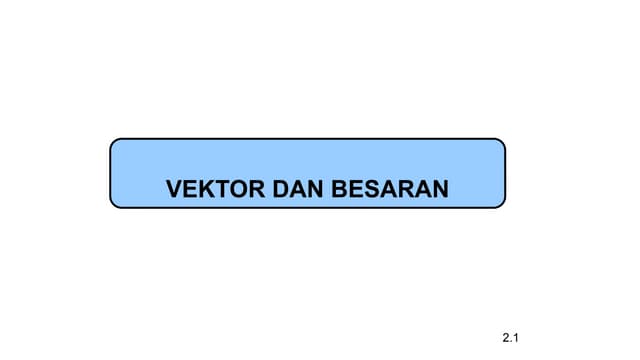 PPT BAB 1 VEKTOR KELAS 11.pptx