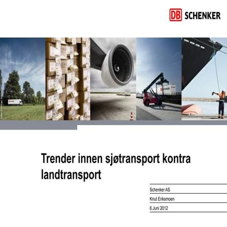 Velg sjoveien trondheim_db_schenker_knut_eriksmoen | PPT
