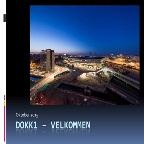 Velkommen til dokk1 1. oktober 2015 | PDF
