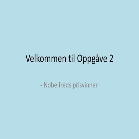 Velkommen til oppgåve 2 | PPTX