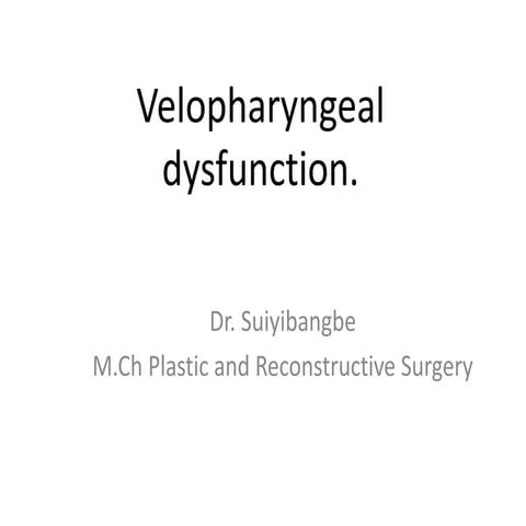 Velopharyngeal dysfunction (VPD) | PPTX