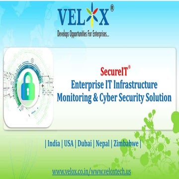 Velox_Enterprise IT Infra Monitoting Cyber Security Ver 2020_3_1.1.pptx