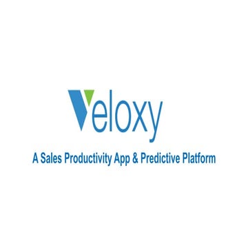 Veloxy - A Sales Productivity App and Predictive Platform | PPTX
