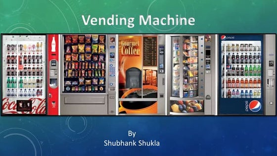 Vending machine ppt | PPTX | Household Supplies | Shopping