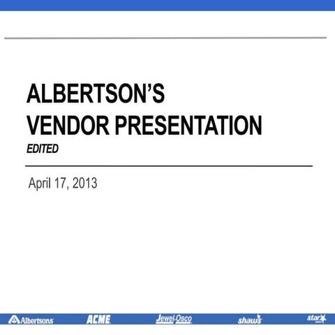 Albertsons & NAI Vendor meeting presentation 4 17 13 | PPTX