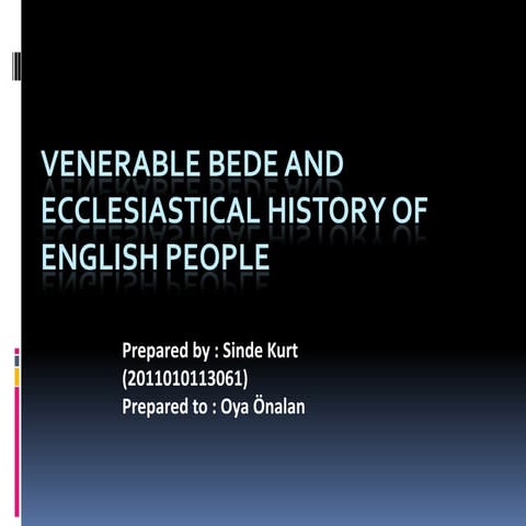 Venerable bede and ecclesiastical h | PPTX