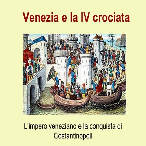 Venezia e la IV crociata | PPTX
