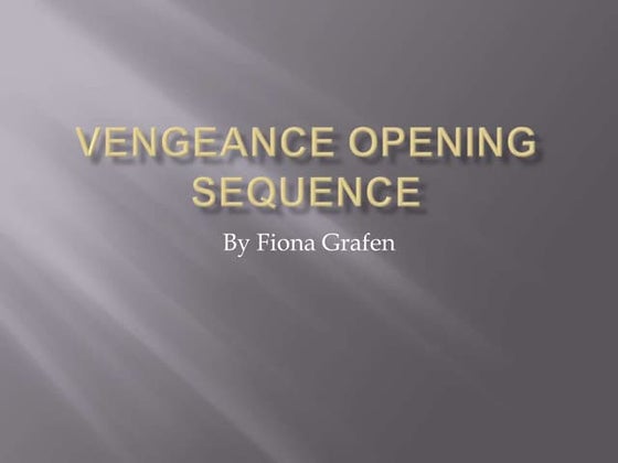 Vengeance opening sequence | PPT