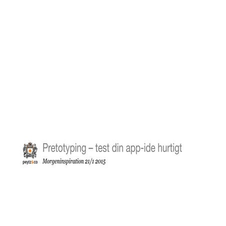 Pretotyping - en hurtig måde at teste en app-ide | PDF